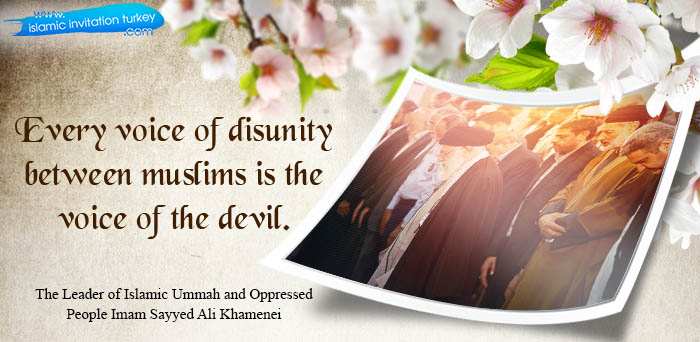 Imam Sayyid Ali Khamenei “Every voice of disunity between muslims is ...